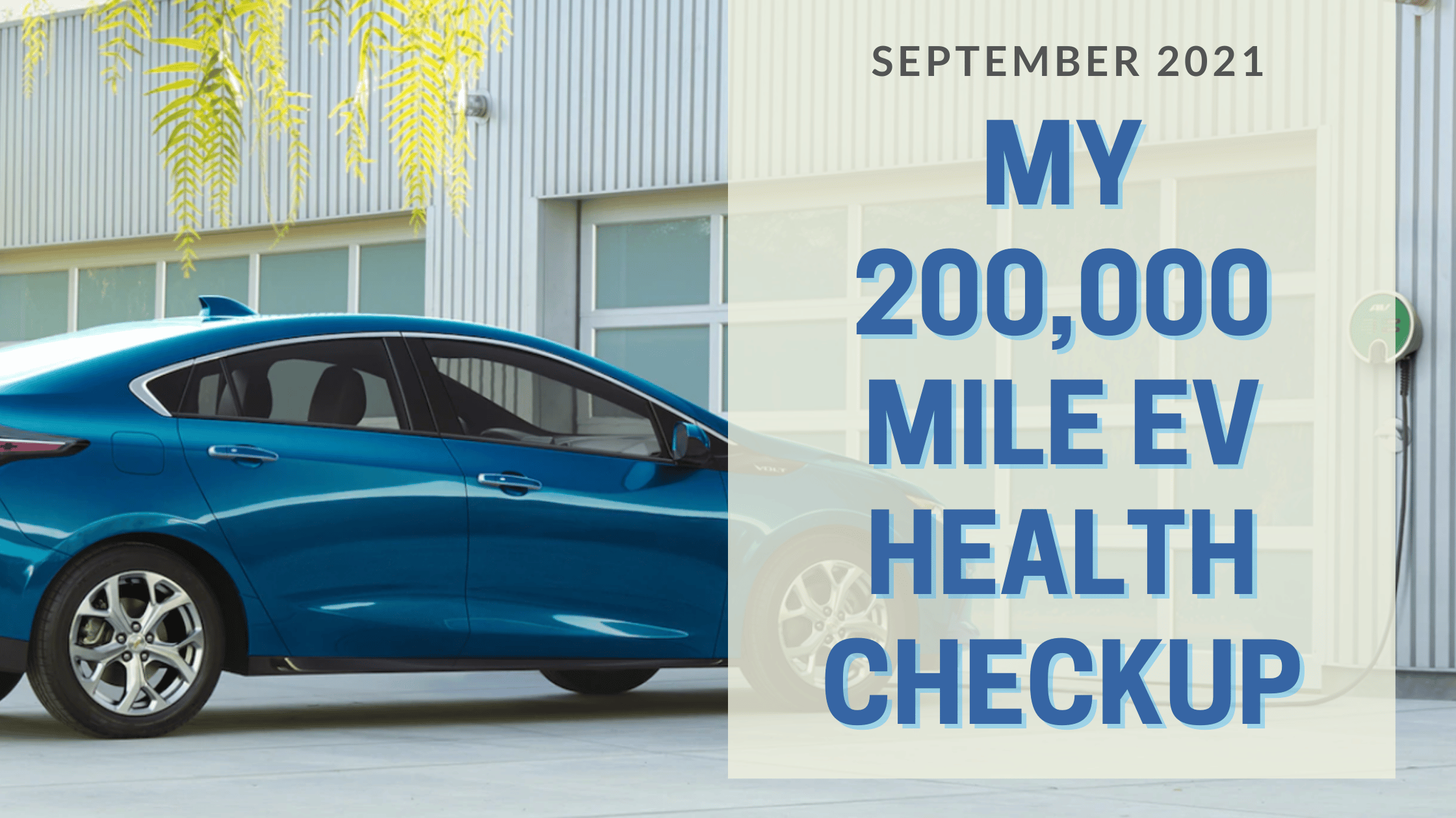 My 200,000 Mile EV Health Checkup - Energy New England