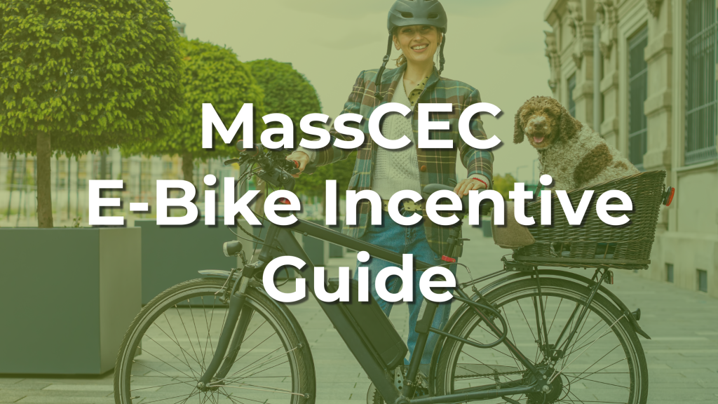 MassCEC E-Bike Incentive Guide - Energy New England