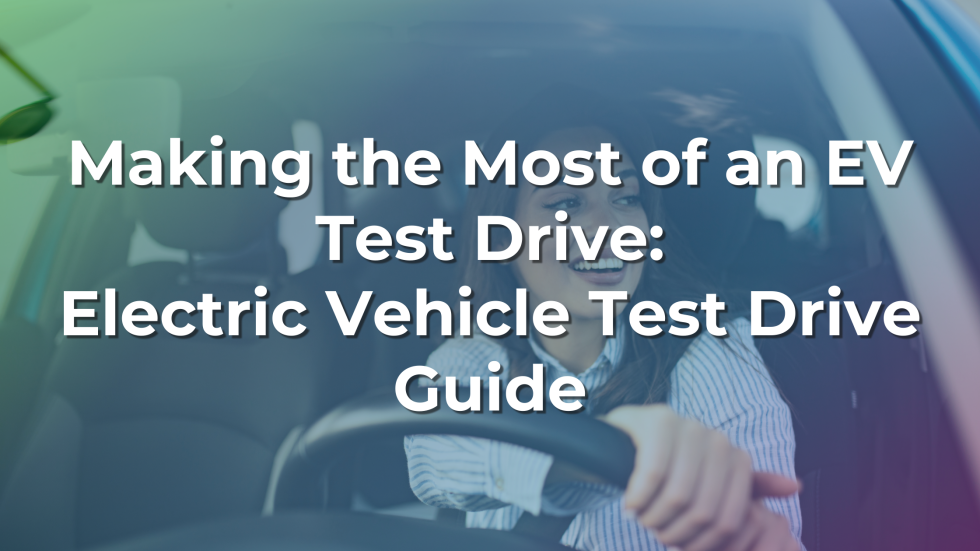 Making the Most of an EV Test Drive: Electric Vehicle Test Drive Guide ...